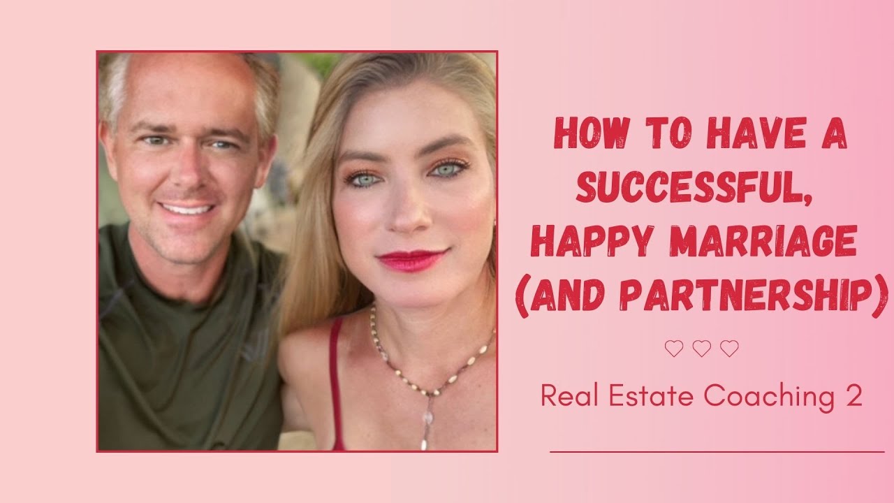 How To Have A Successful, Happy Marriage (and Partnership) - Part 2