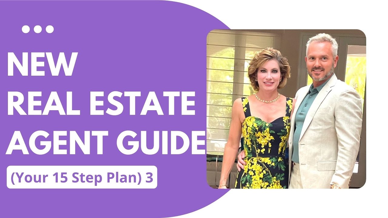 New Real Estate Agent Guide (Your 15 Step Plan) 3