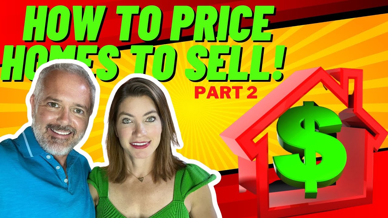 Real Estate Agent Alert: How To Price Homes To SELL! (2)