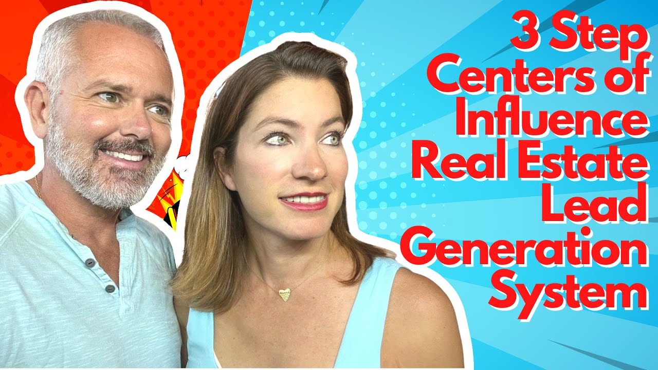 3 Step Centers of Influence Real Estate Lead Generation System