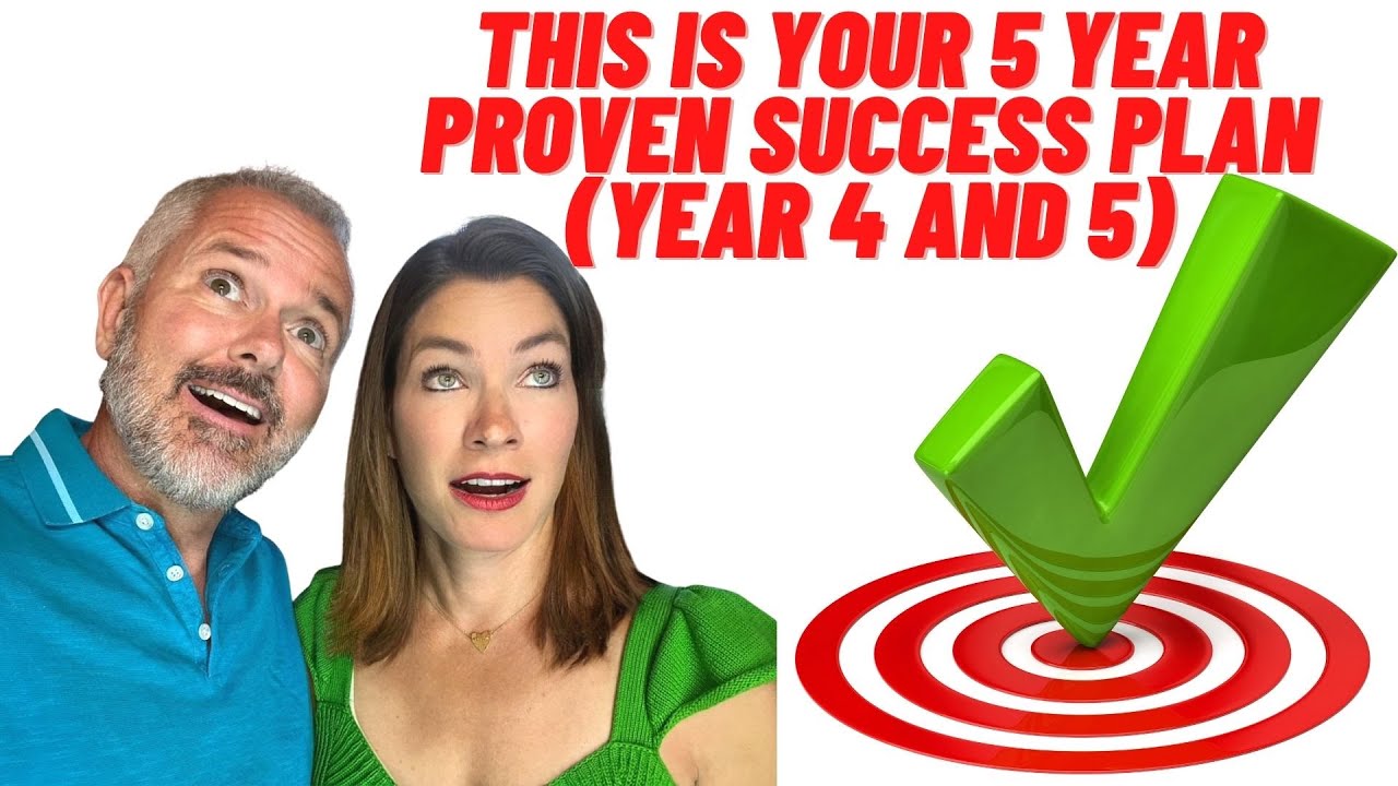 Real Estate Agents: This Is YOUR 5 Year Proven Success Plan (Year 4 and 5)