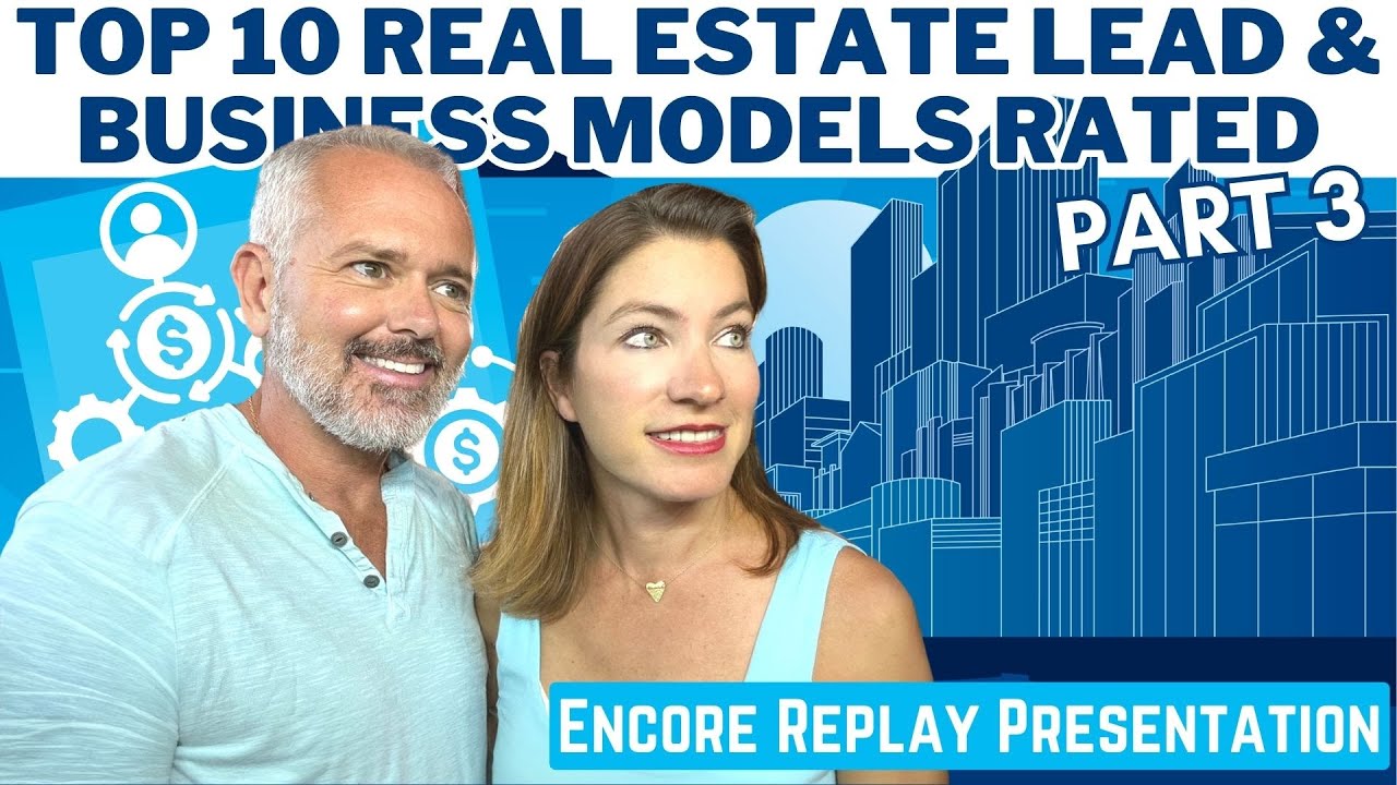 Top 10 Real Estate Lead & Business Models Rated (Part 3)