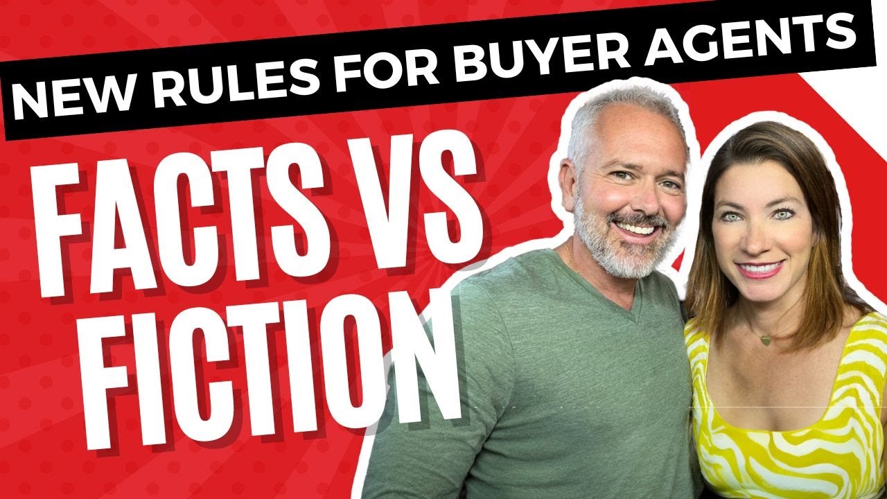 New Rules For Buyer Agents | Facts vs Fiction You Must Know
