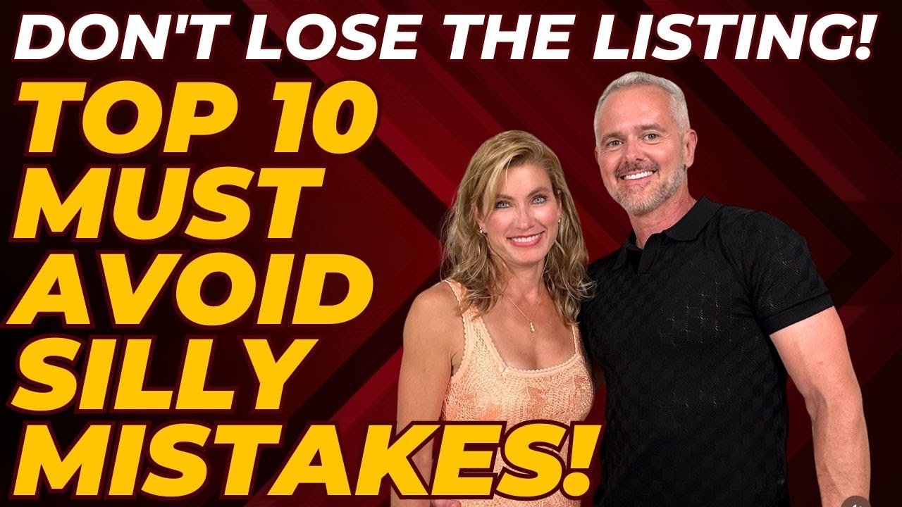 Don't Lose The Listing! Top 10 Must Avoid Silly Mistakes!