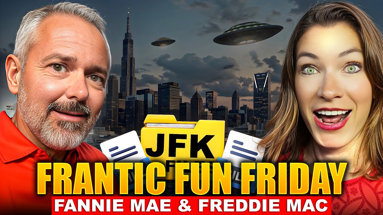 Frantic Fun Friday: Real Estate, JFK Files, UFOs, FREE Fannie & Freddie ...