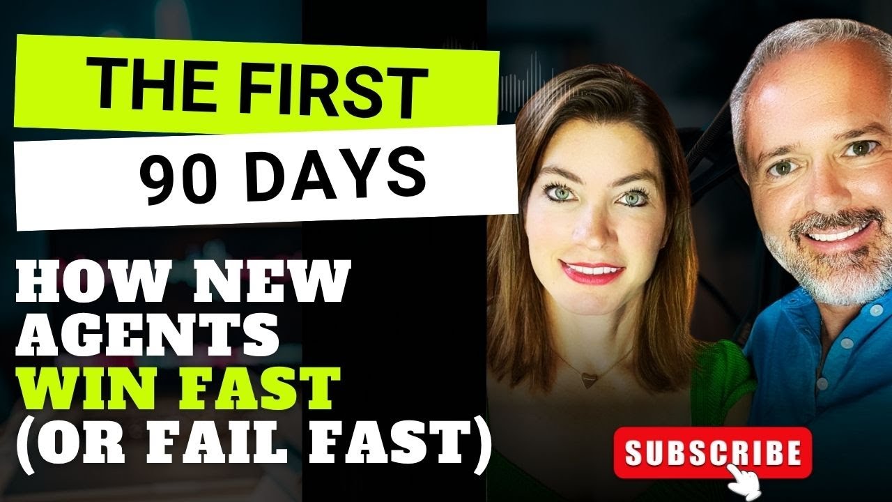 The First 90 Days: How New Agents Win Fast (or Fail Fast)